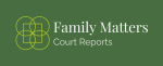 Family Matters Court Reports – Home – Family court reports